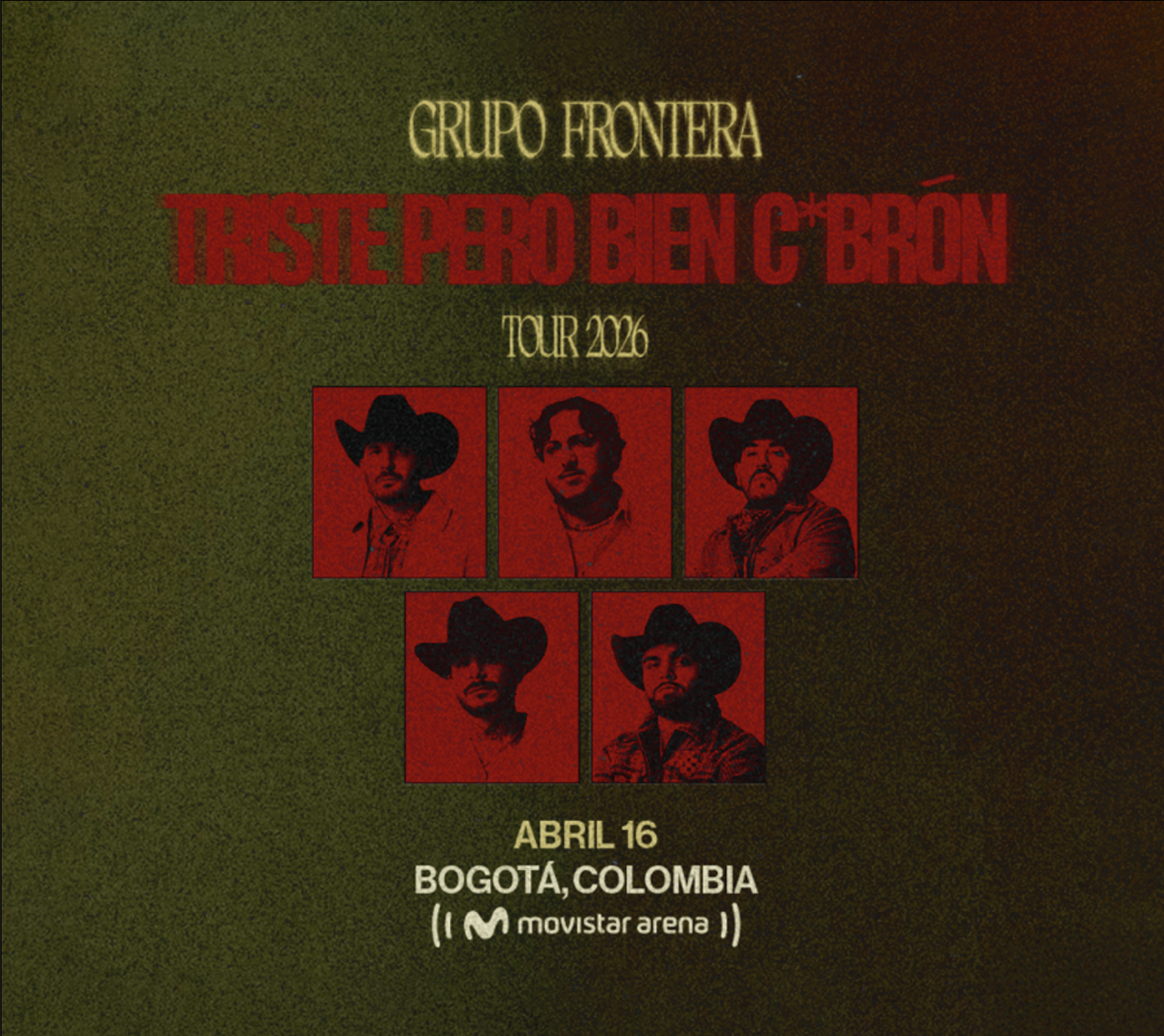 GRUPO FRONTERA | TRISTE PERO BIEN CABR*N - BOGOTÁ | Tuboleta